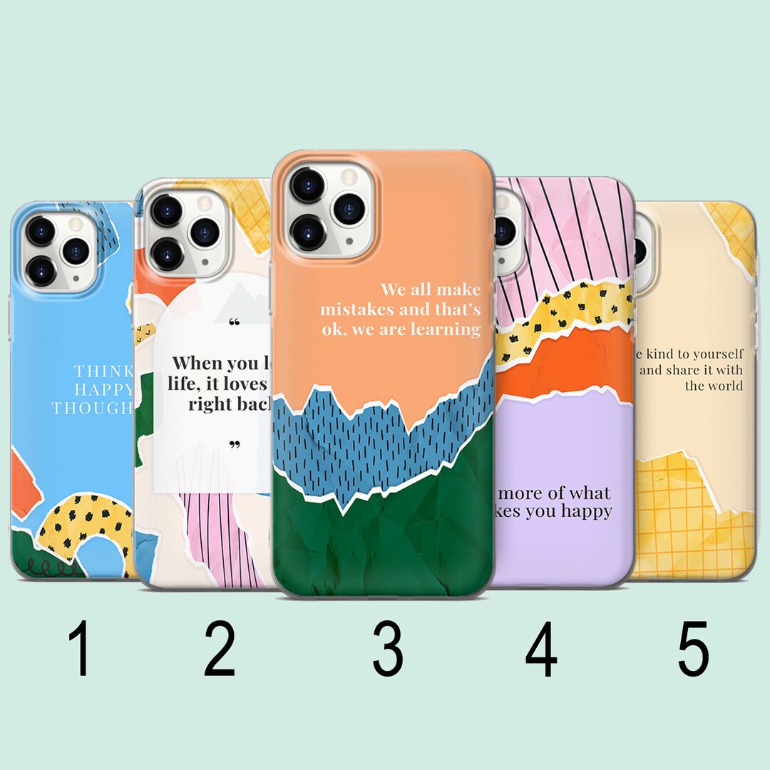 Cute Positive Life Quotes Phone Case, Inspirational Quotes, Birthday ...