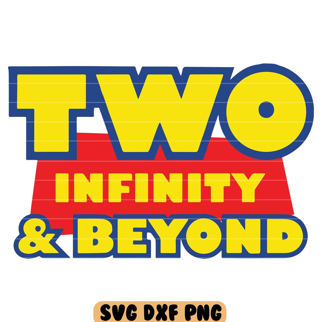 Two Infinity and Beyond SVG DXF PNG Instant Download Cut File Clipart ...