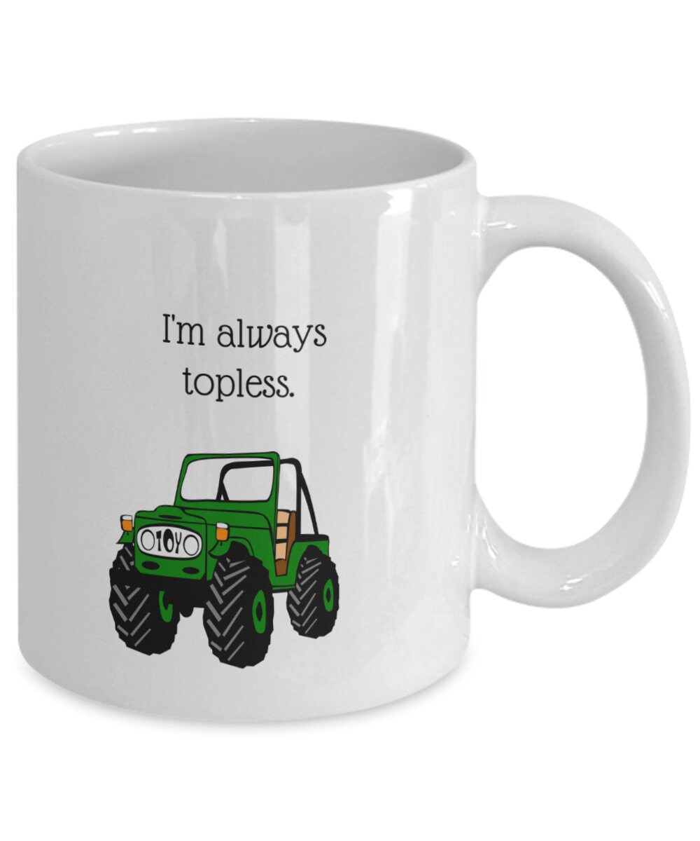 I'm Always Topless, Car Mugs, Convertible Vehicle Lovers, Funny Car ...
