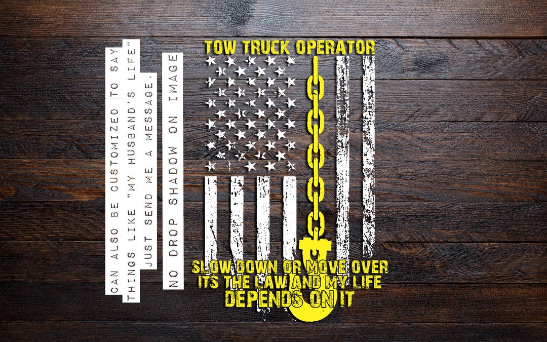 Tow Truck Operator - Slow Down Move - Distressed *also Customizable - Etsy