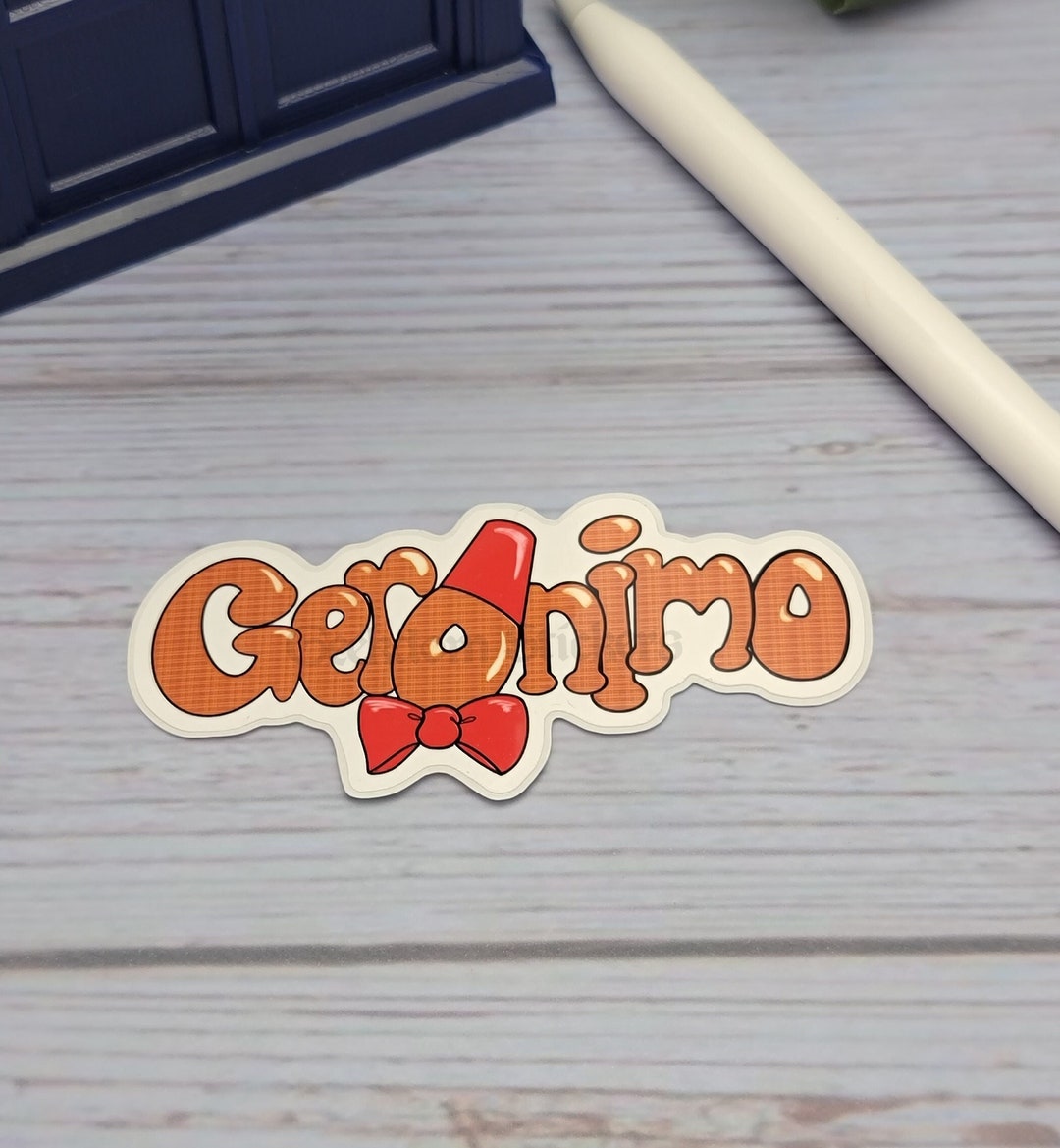 Geronimo Vinyl Sticker: 11th Doctor, Geeky Whovian Fan Art - Etsy