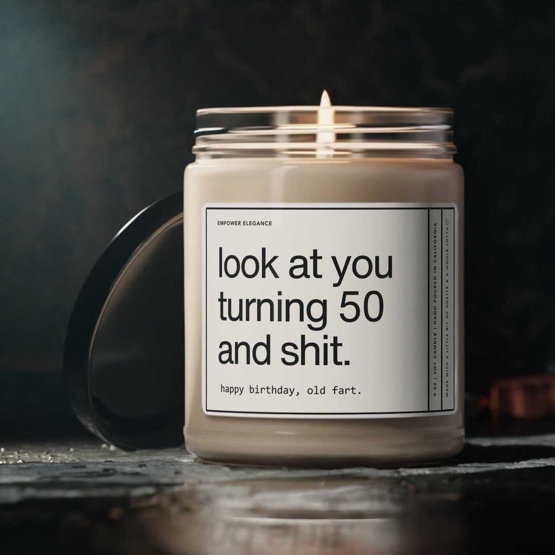 Look at You Turning 50 and Shit Candle, 50th Birthday Gift for Women ...
