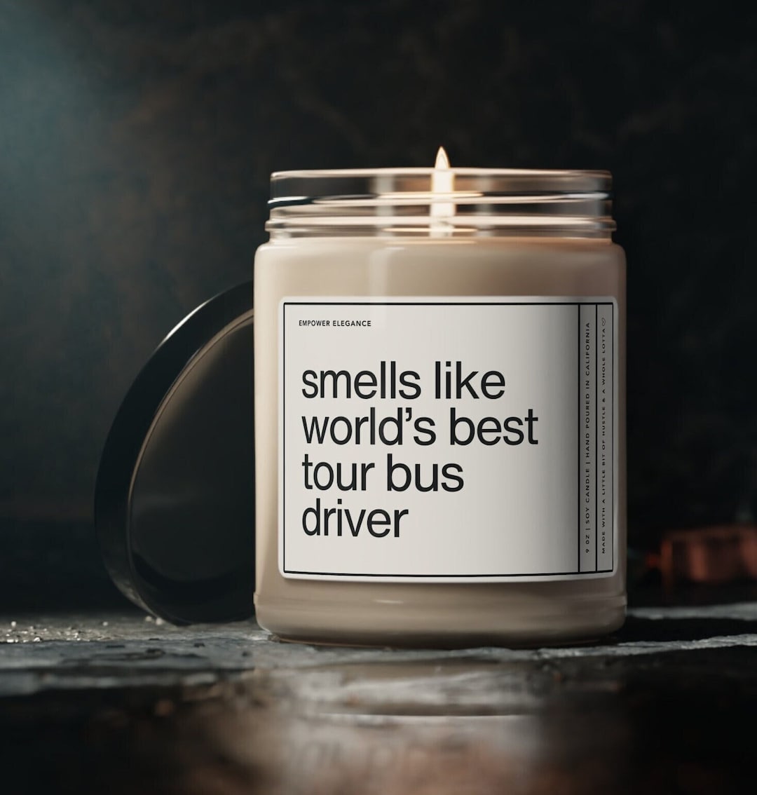 Smells Like Best Tour Bus Driver Ever Candle, Tour Bus Driver Gift ...