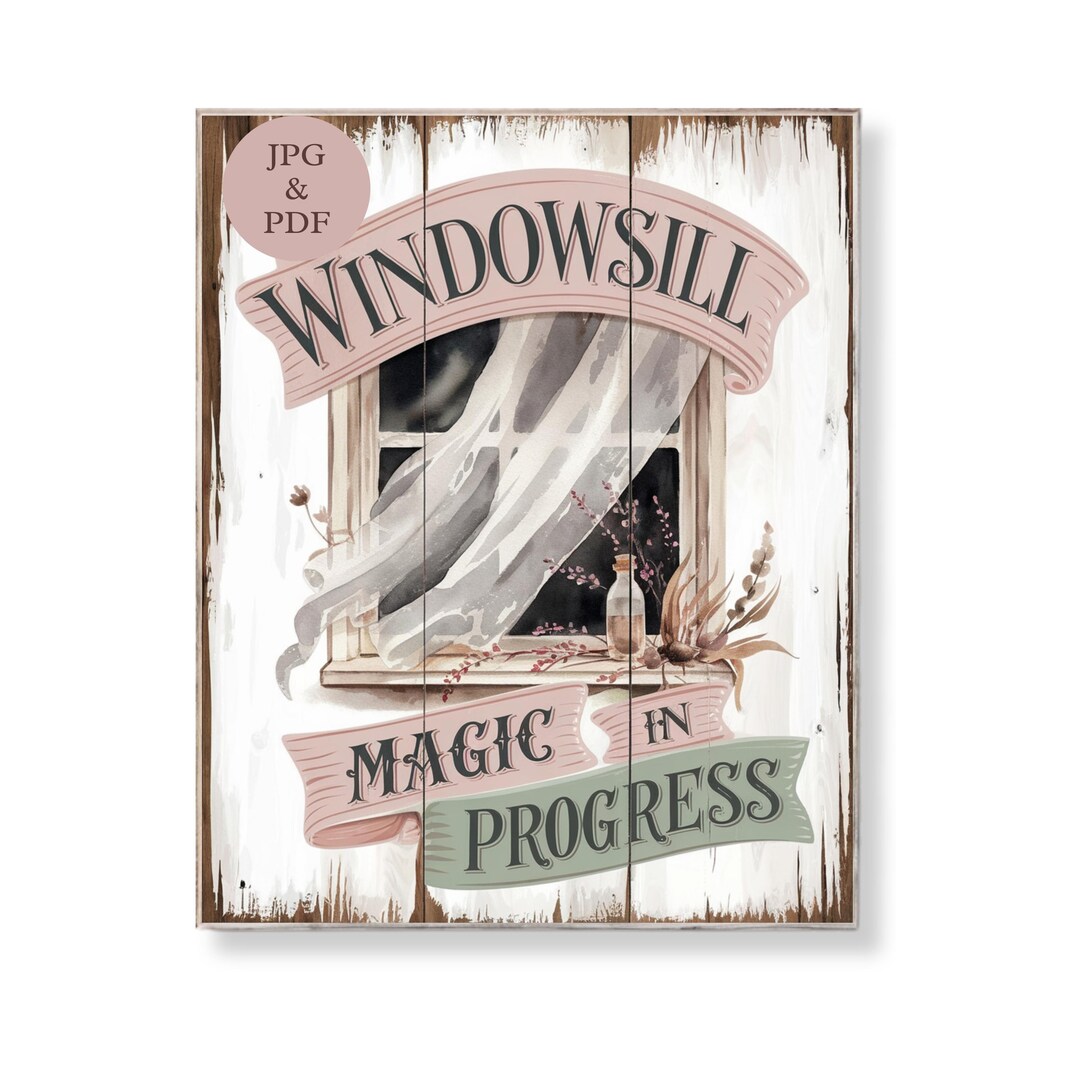 Windowsill Magic Sign Botanical Summer Window Printable Shabby Chic ...