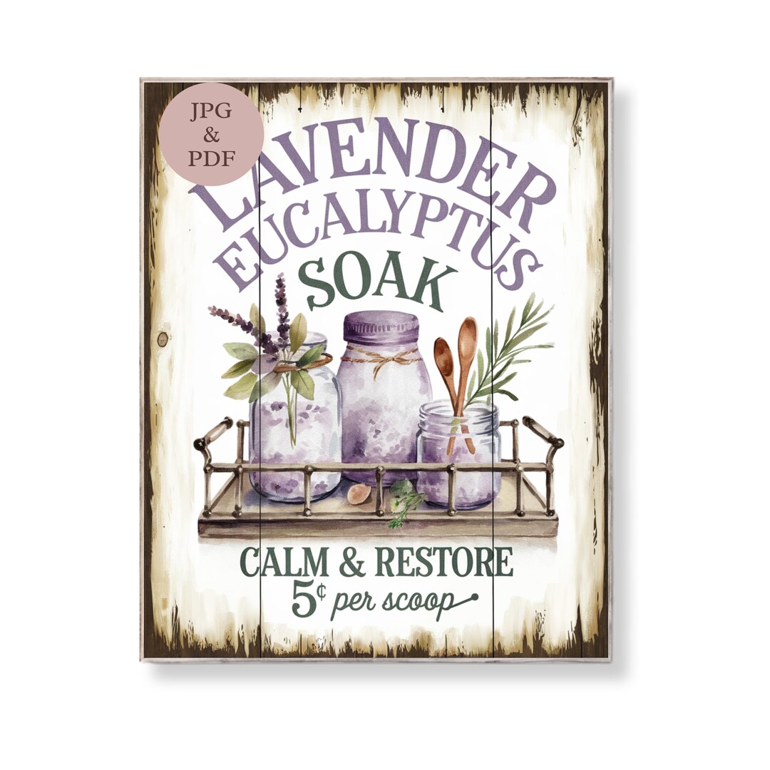 Lavender Eucalyptus Soak Sign: Vintage Spa Decor Printable (digital ...