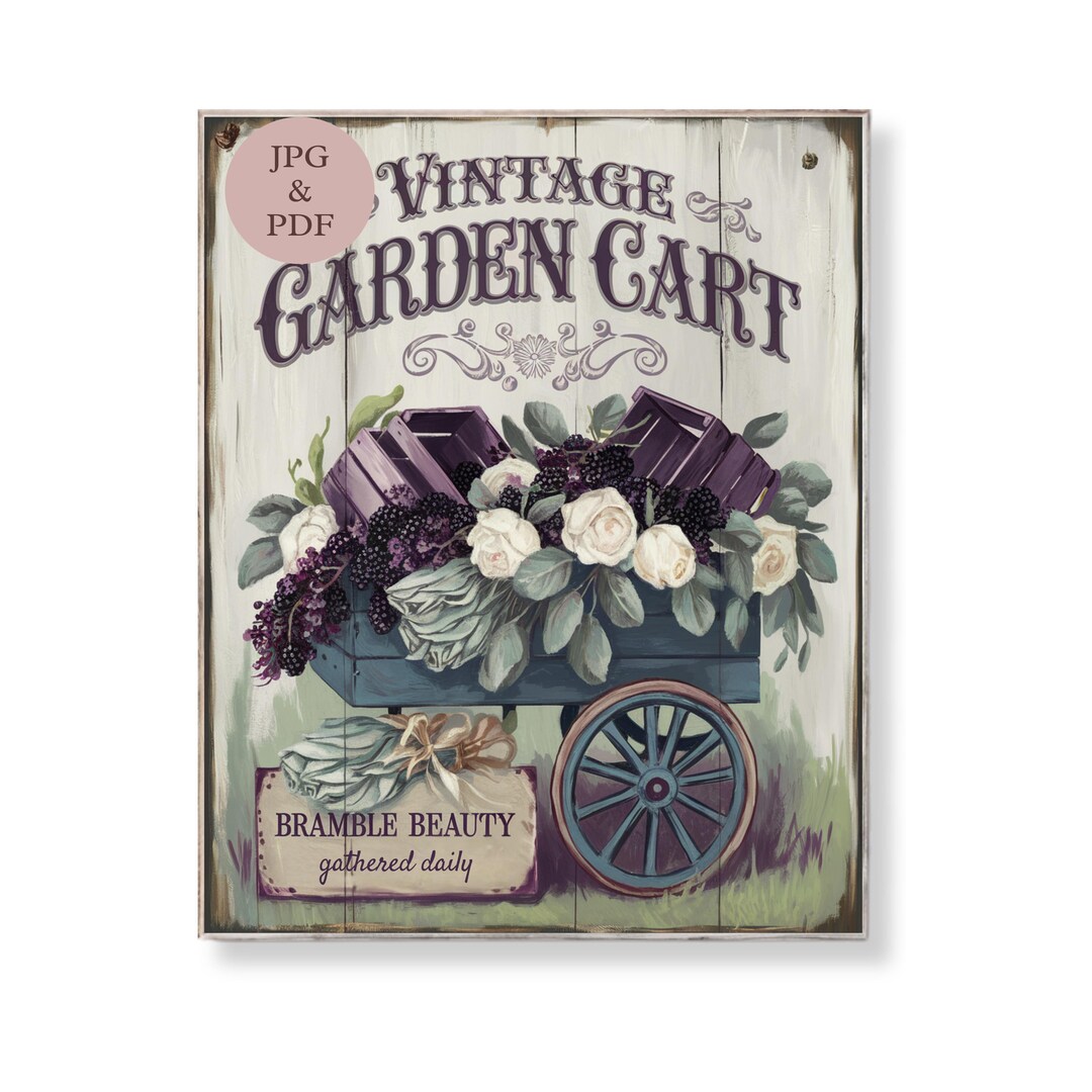Vintage Garden Cart Sign Blackberry Floral Wall Art Printable Rustic ...