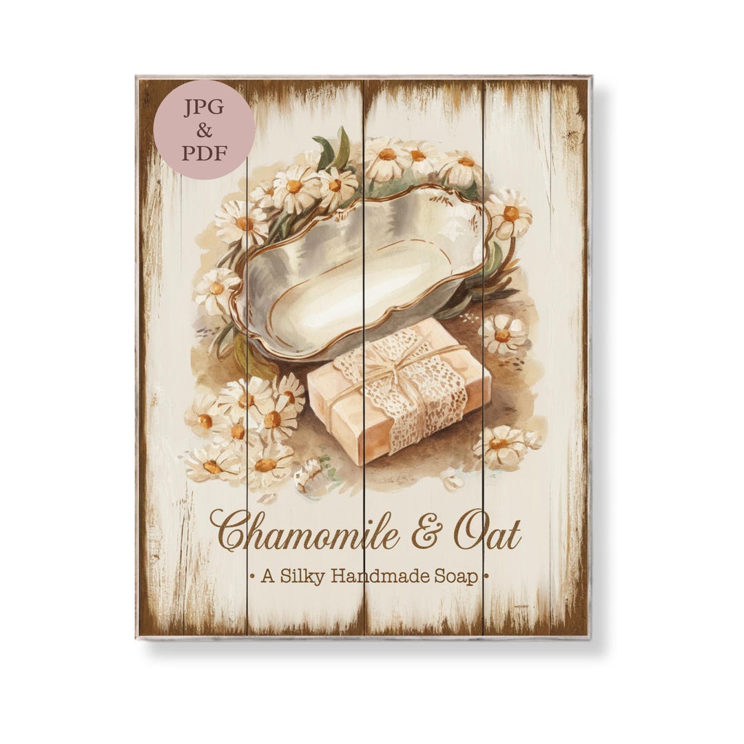Chamomile Oat Soap Sign: Rustic Farmhouse Bathroom Art (digital ...