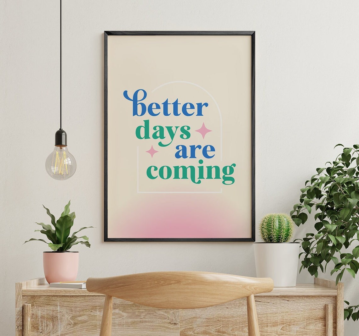 Better Days Are Coming Gradient Pastel Typography Poster - Etsy