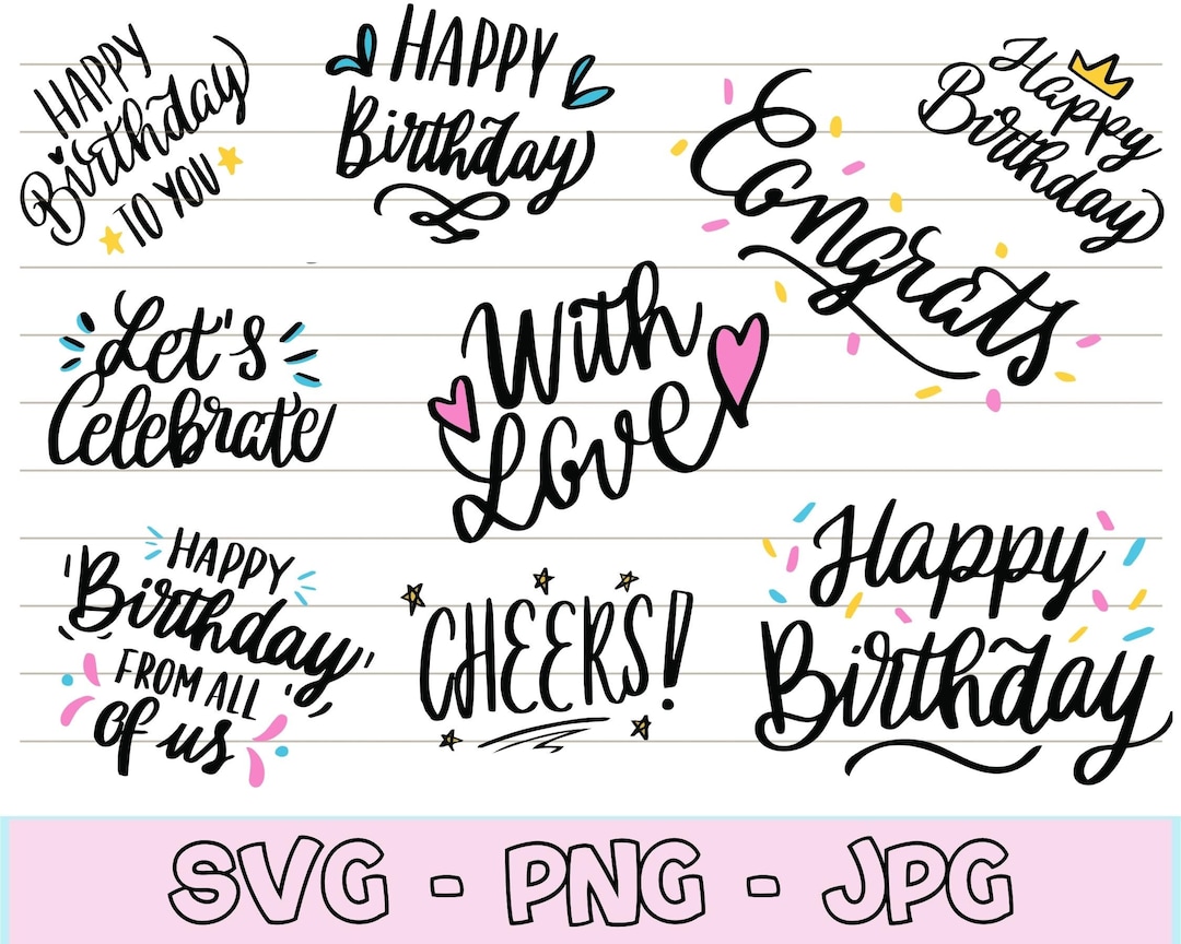 Happy Birthday Quotes Svg, Happy Birthday Svg Bundle, Hand Lettered Svg ...
