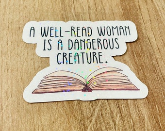 A Well Read Woman is a Dangerous Creature Vinyl Sticker/ Reader ...