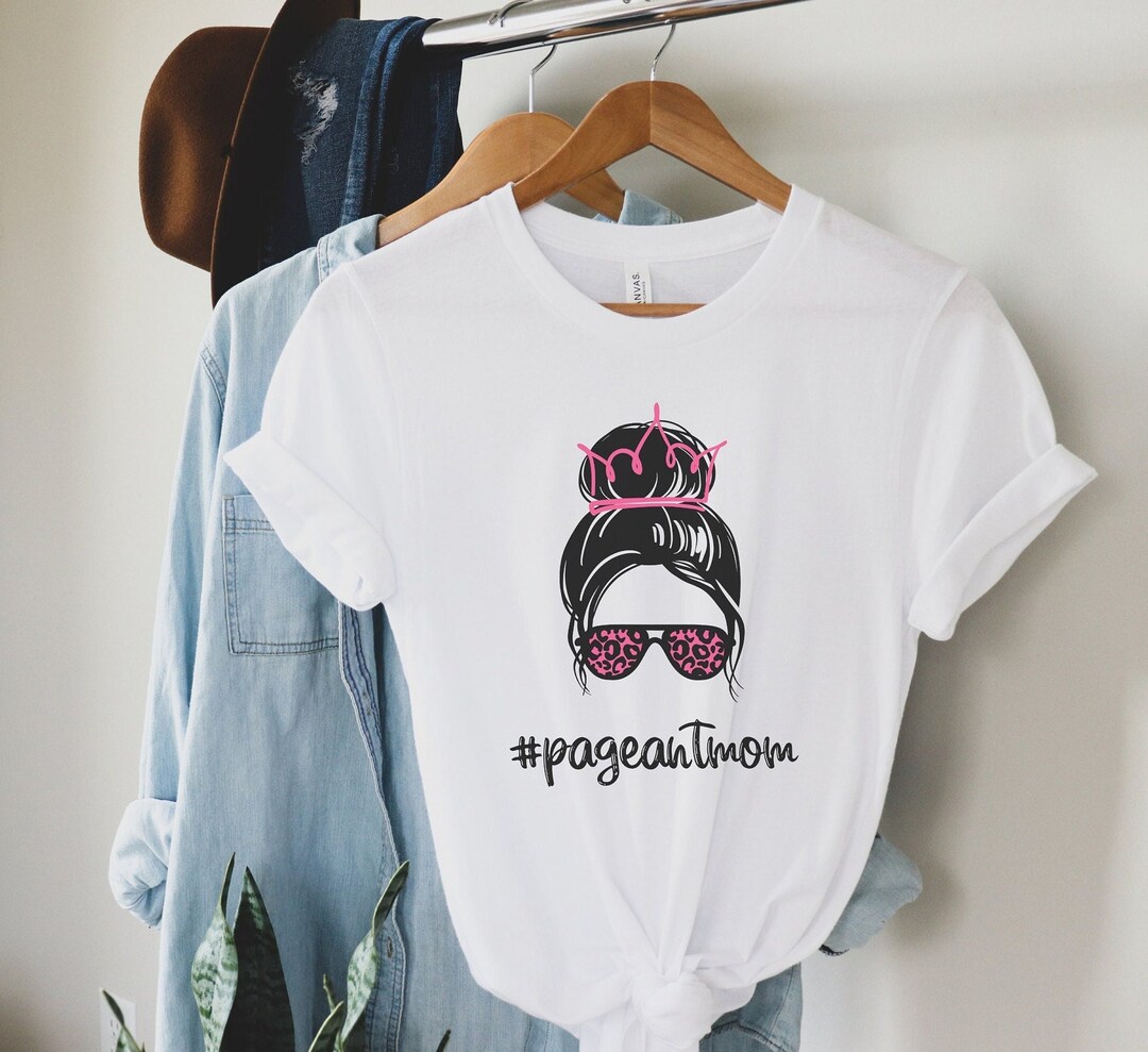 Pageant Mom Shirt, Pageant Mom Life, Pageant Mom, Pageant Shirt ...