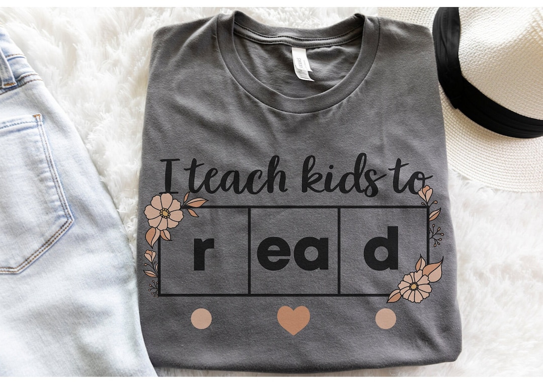 I Teach Kids to Read, Reading Teacher Shirt, Literacy Shirt, Science of ...