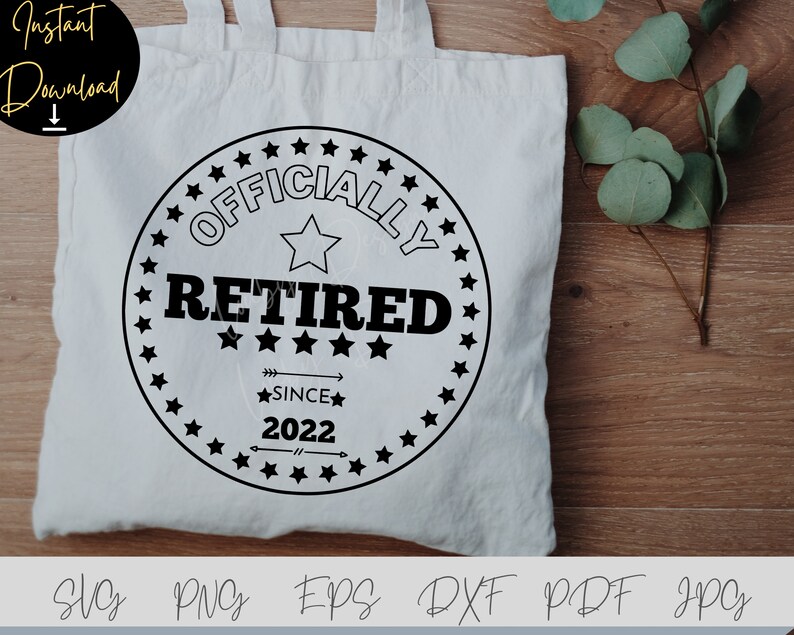Officially Retired SVG, Retirement Svg, Cricut, Silhouette, Retirement ...