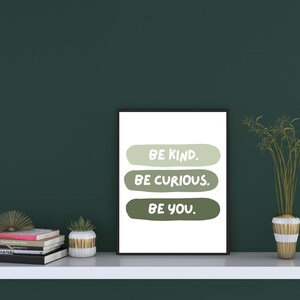Be Kind. Be Curious. Be You. Print | Instant Digital Download, Digital ...