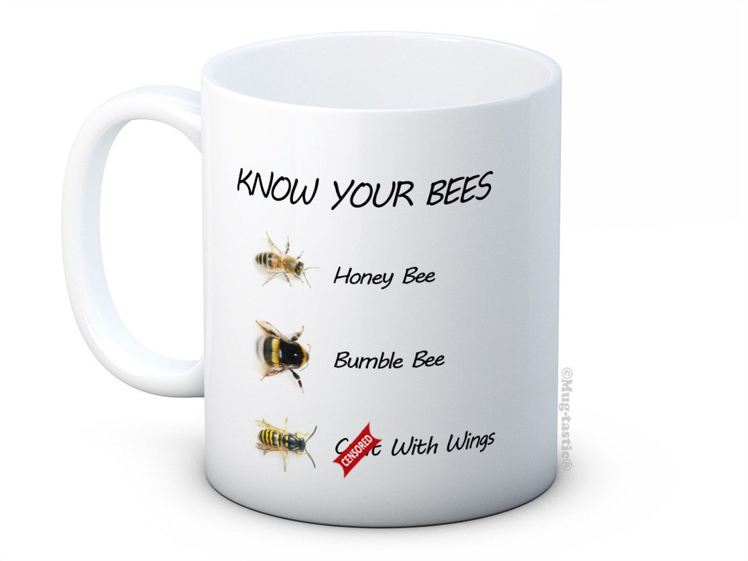 Know Your Bees Rude Funny Ceramic Coffee Mug Great Secret - Etsy