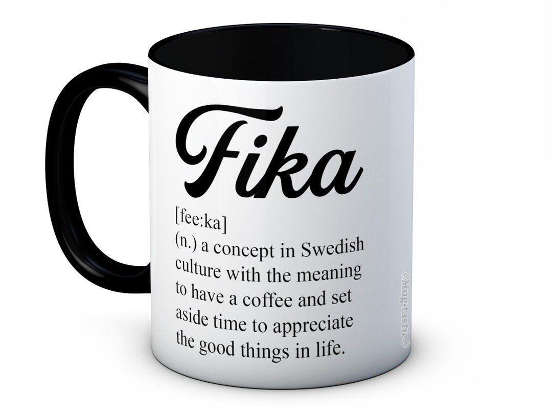 Fika Meaning Definition - Sweden Swedish - Funny Ceramic Coffee Mug ...