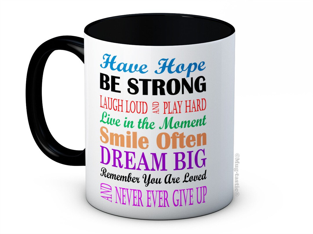 Have Hope Be Strong Inspirational Quotes - Ceramic Coffee Mug - Etsy