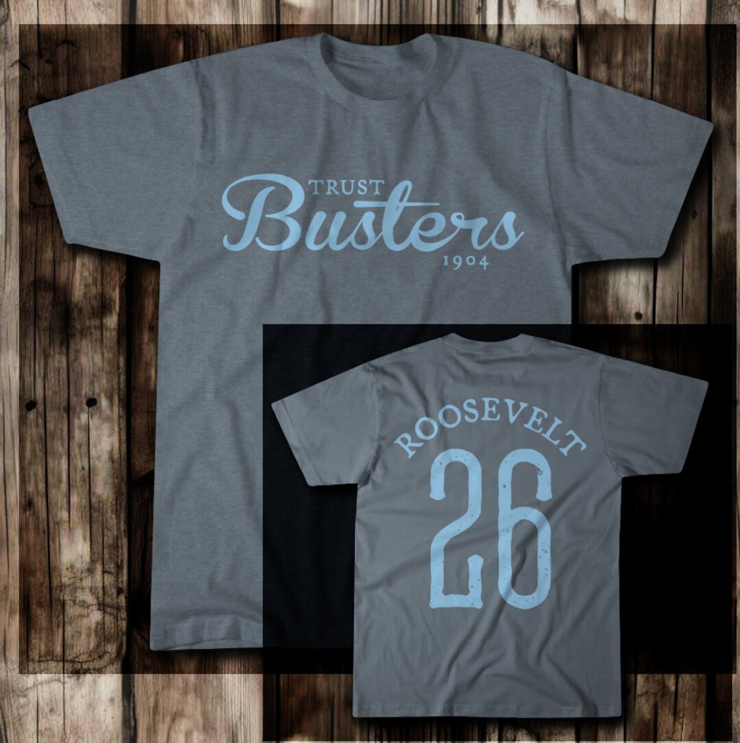 Trust Buster - Teddy Roosevelt Unisex Tee - Etsy