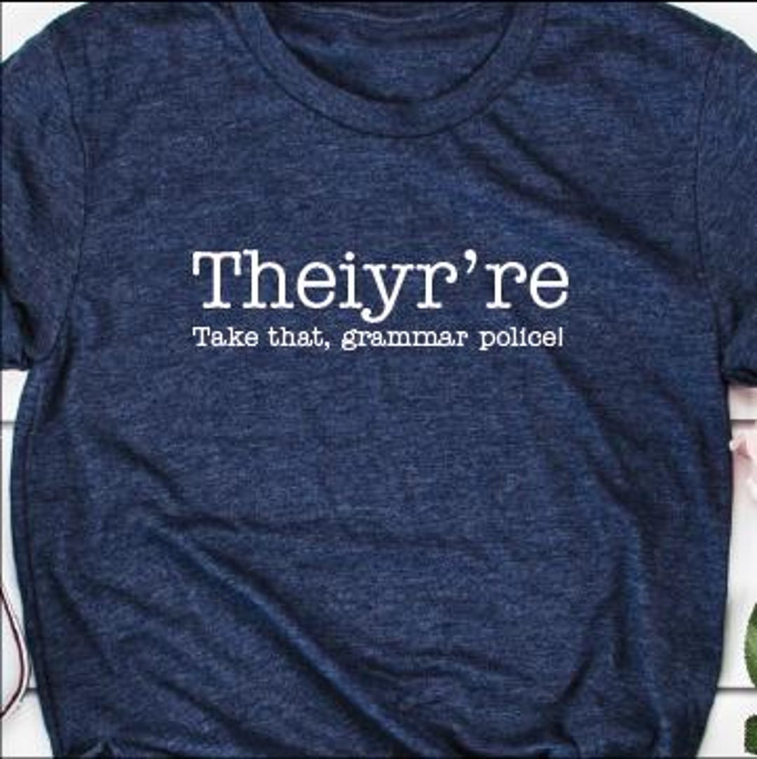 Grammar Police - Funny Shirts for Those Who Love to Correct - Etsy