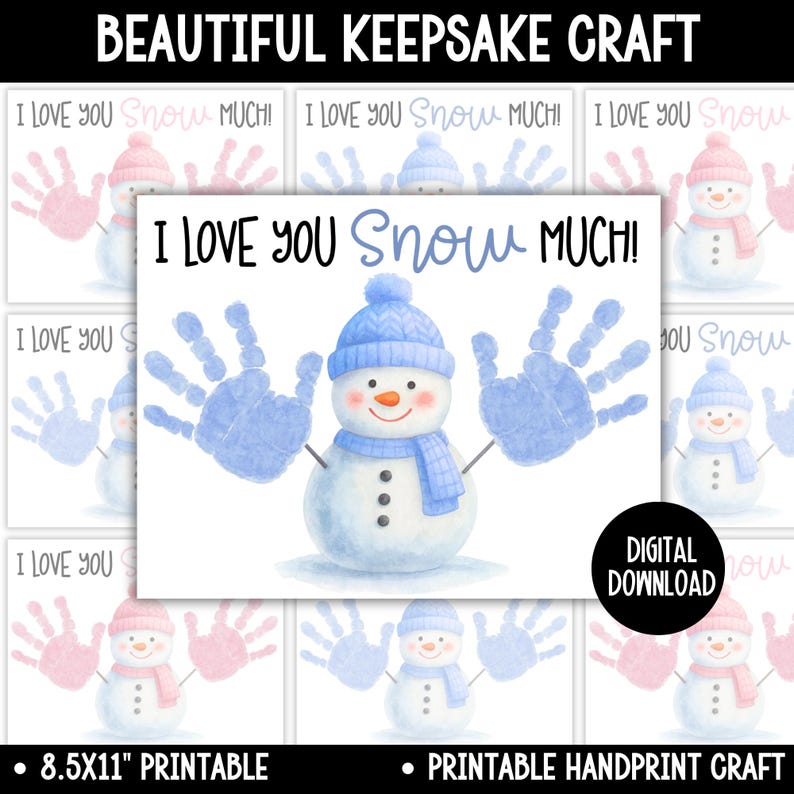 Snowman Handprint Craft Printable, I Love You Snow Much, Blue Winter ...