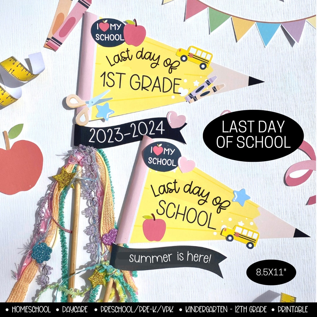 2023-2024 Last Day of School Flag Prop Printable, End of Year Pennant ...