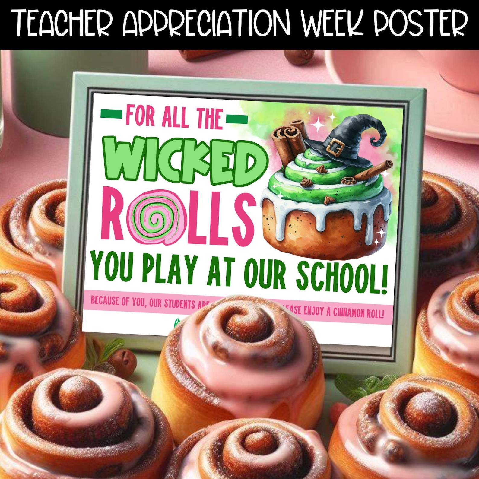 Wicked Cinnamon Roll Teacher Appreciation Week Theme Poster Sign, Sweet ...
