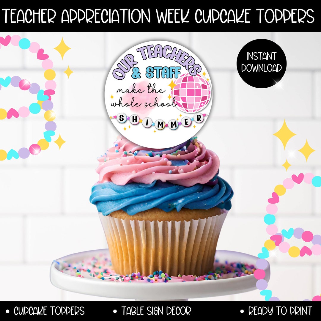 Teacher Staff Appreciation Week Cupcake Toppers Table Sign, Pop Star ...