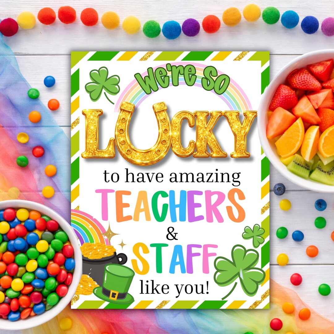 St. Patrick’s Day Teacher Appreciation Sign Printable, Lucky to Have ...