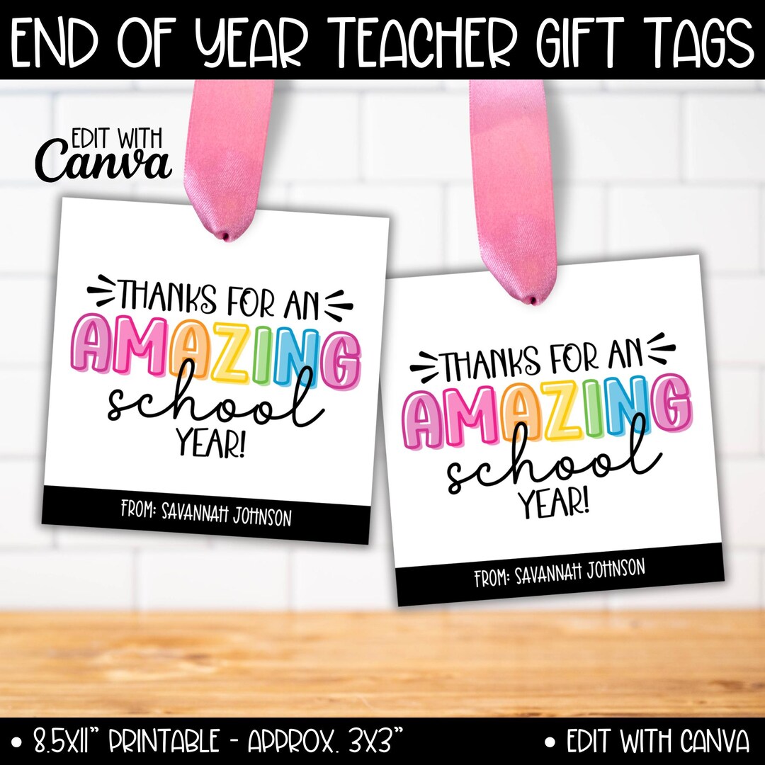 End of Year Appreciation Amazing Teacher Gift Tags Template, Thanks ...