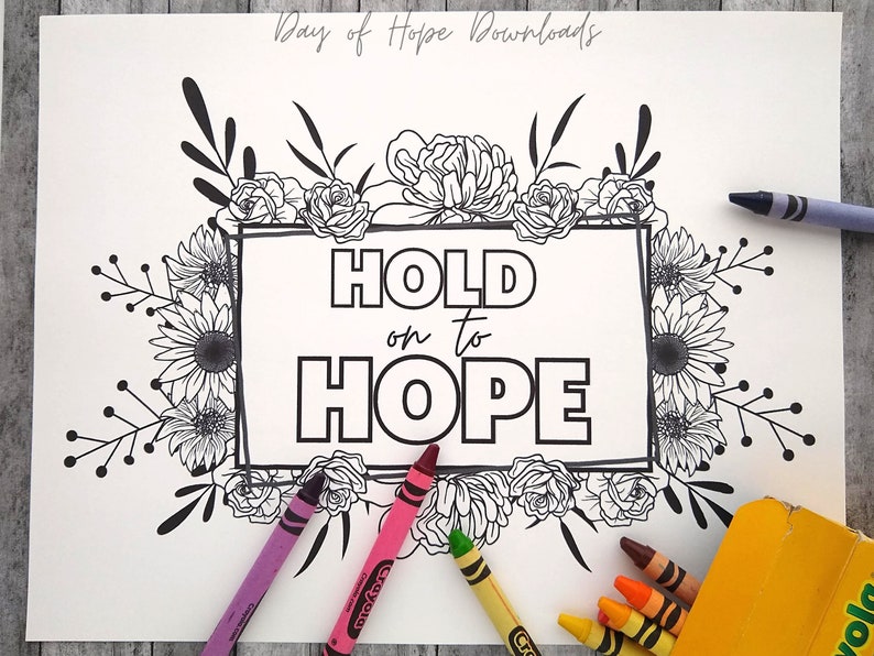 Hold on to Hope Coloring Page Printable | Floral Theme Hope Coloring ...