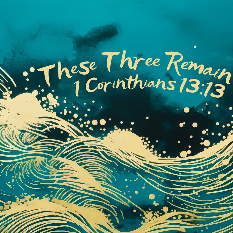 Digital DOWNLOAD Faith Hope Love These Three Remain, 1 Corinthians ...