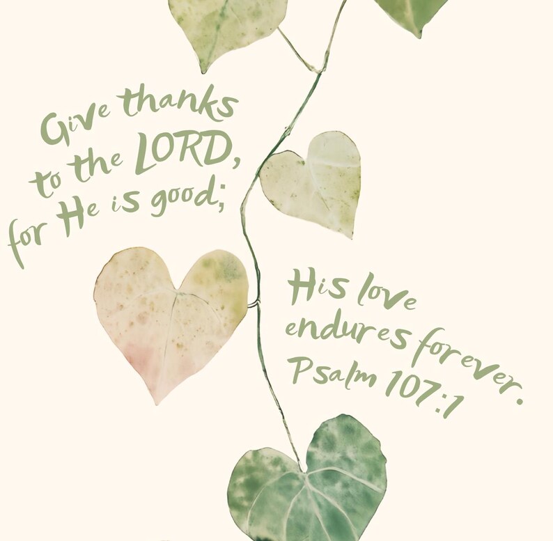 Digital DOWNLOAD His Love Endures Forever Psalm 107:1 Goodness of God ...