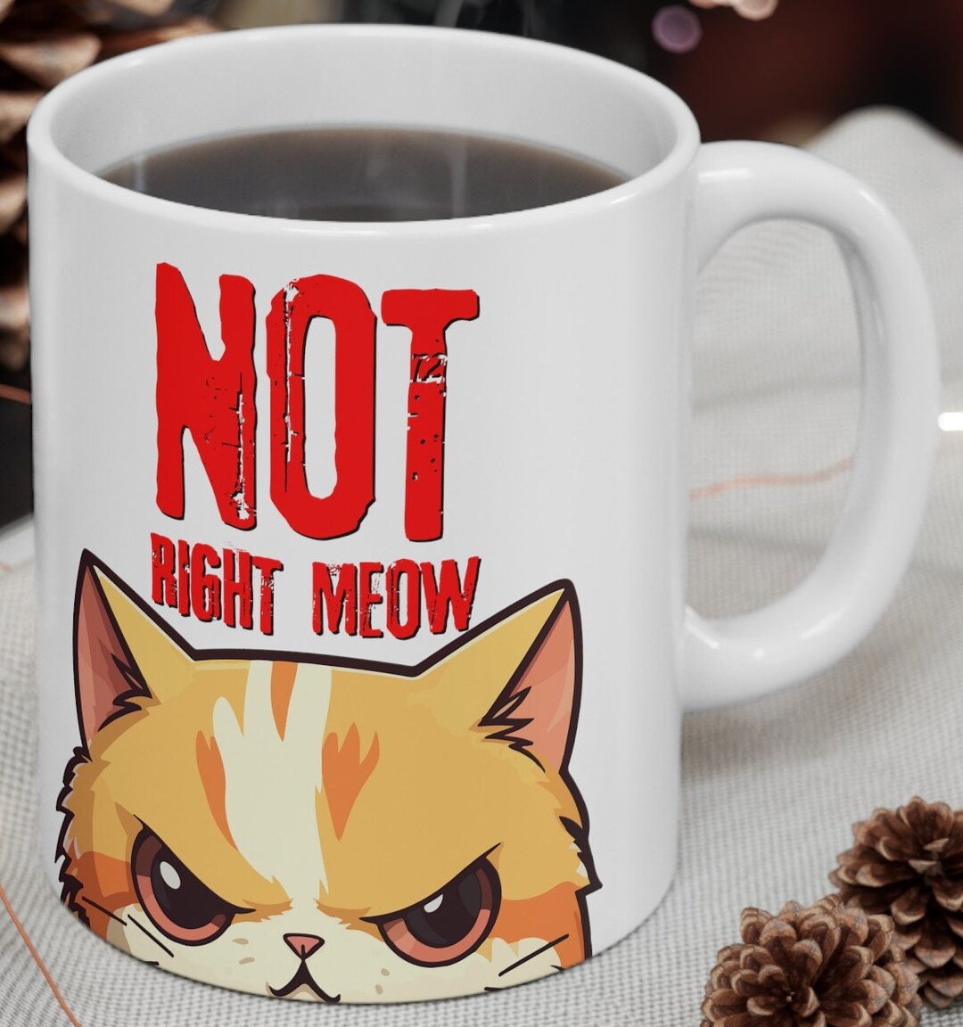 Angry Cat Not Right Meow Cute Coffee Cup Novelty Mug White - Etsy