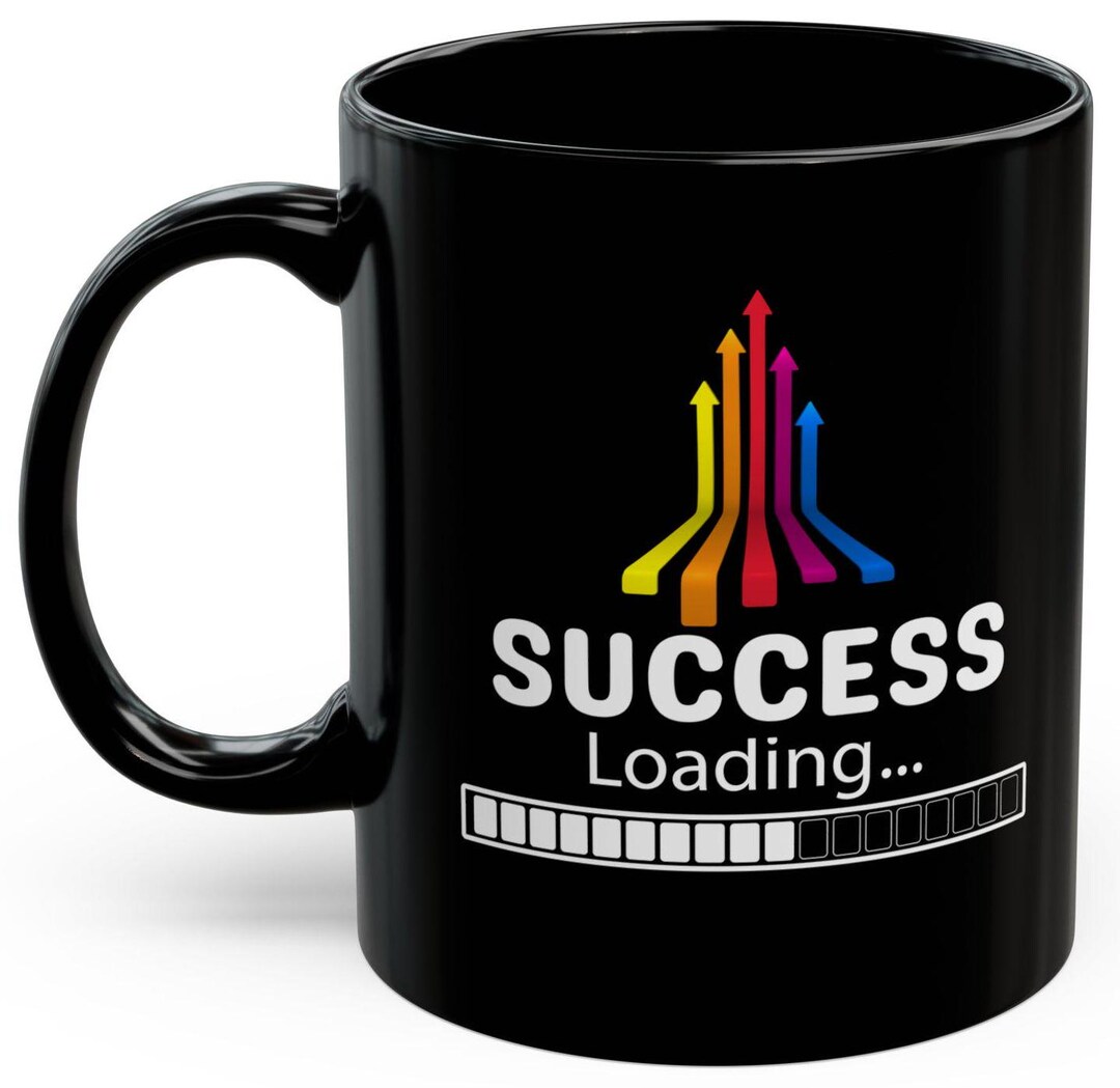 Success Loading Coffee Mug for People Striving to Be Successful Coffee ...