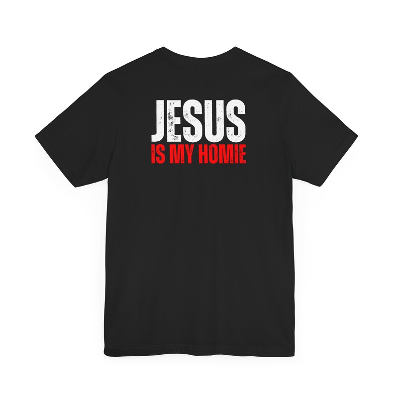 Jesus is My Homie Jesus is King T Shirt for Jesus Followers Who Believe ...