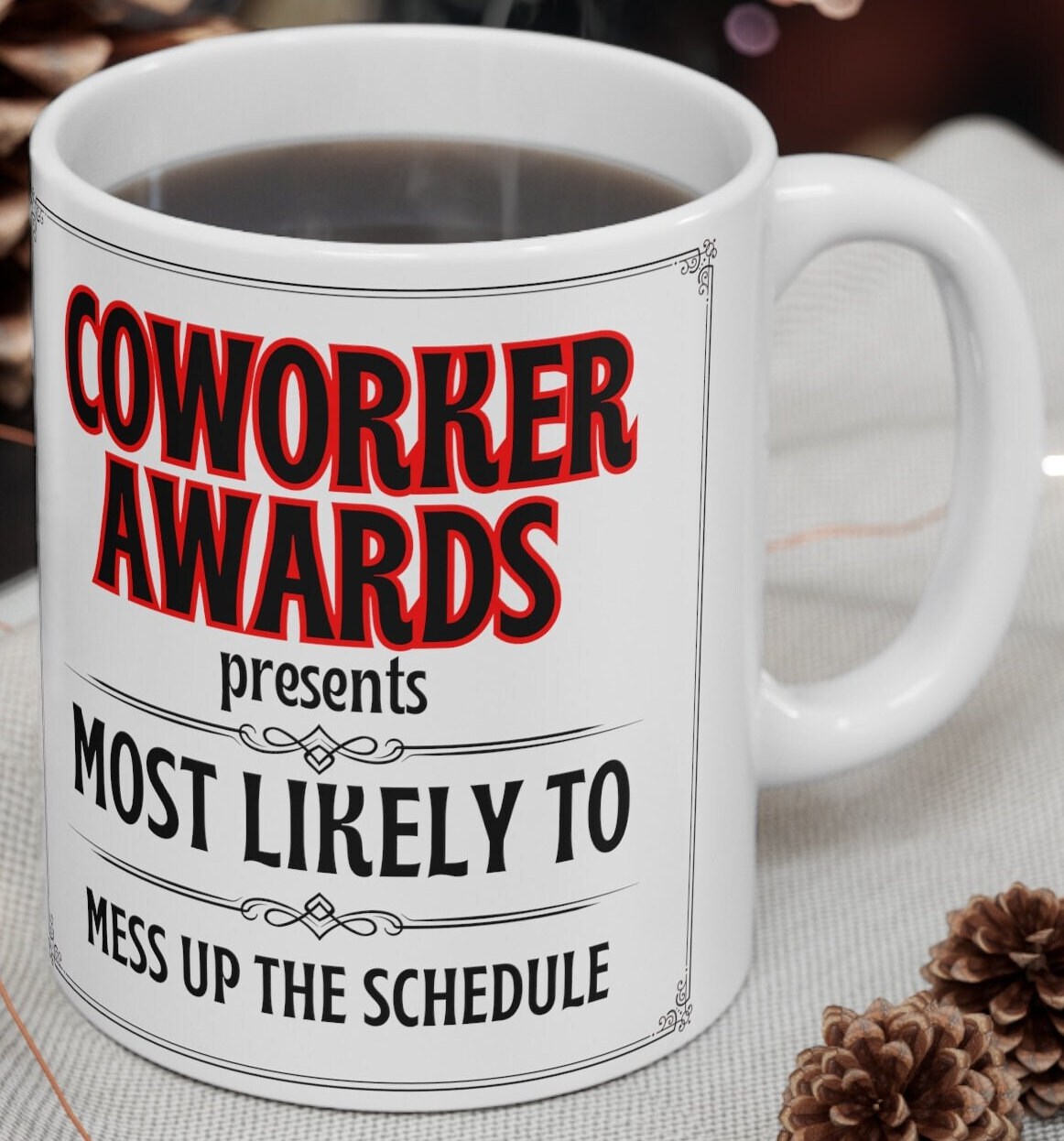 Custom Funny Coffee Mug for Coworkers Most Likely to Award Mug ...
