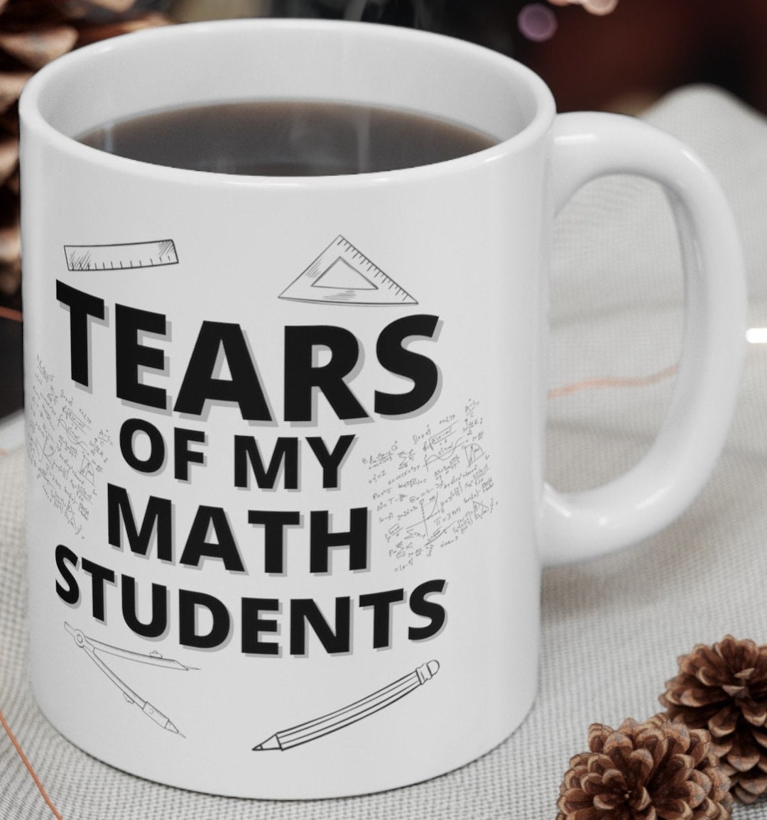 Tears of My Math Students White Ceramic Mug - Etsy