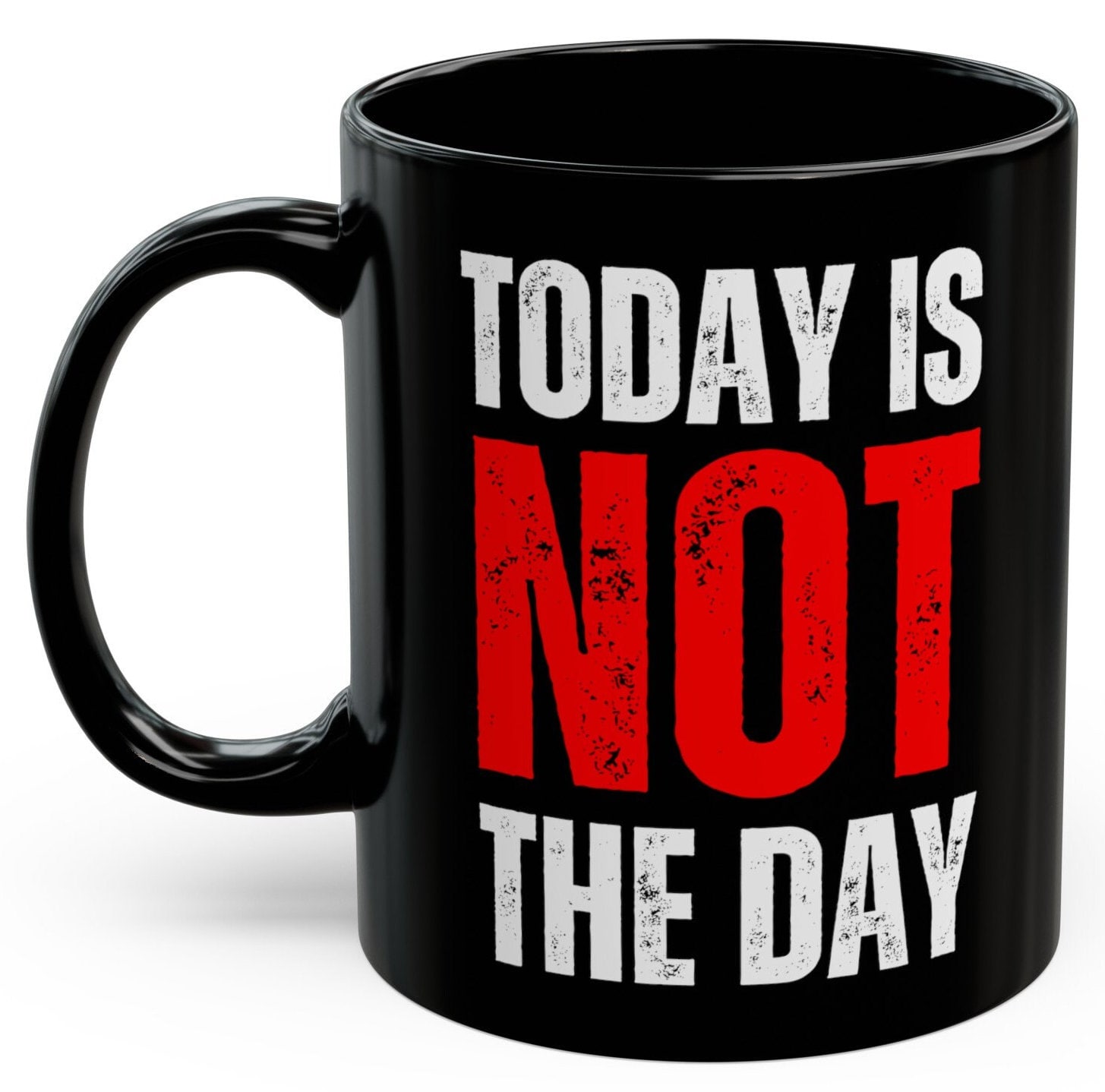 Bad Day Coffee Mug Today is Not the Day Coffee Cup for Grumpy People - Etsy