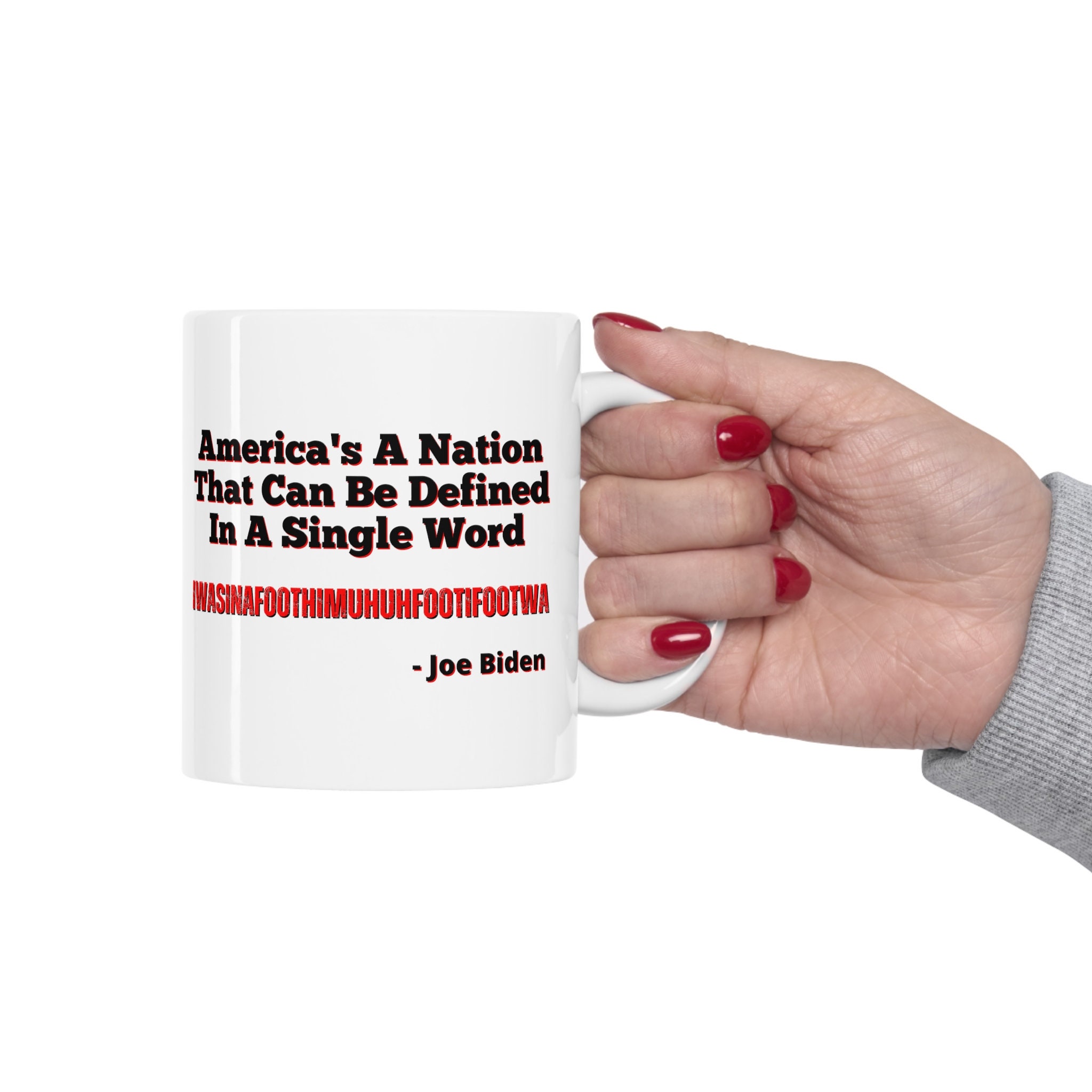 Funny Joe Biden Quotes Mug America's A Nation That Can Be Defined in A ...