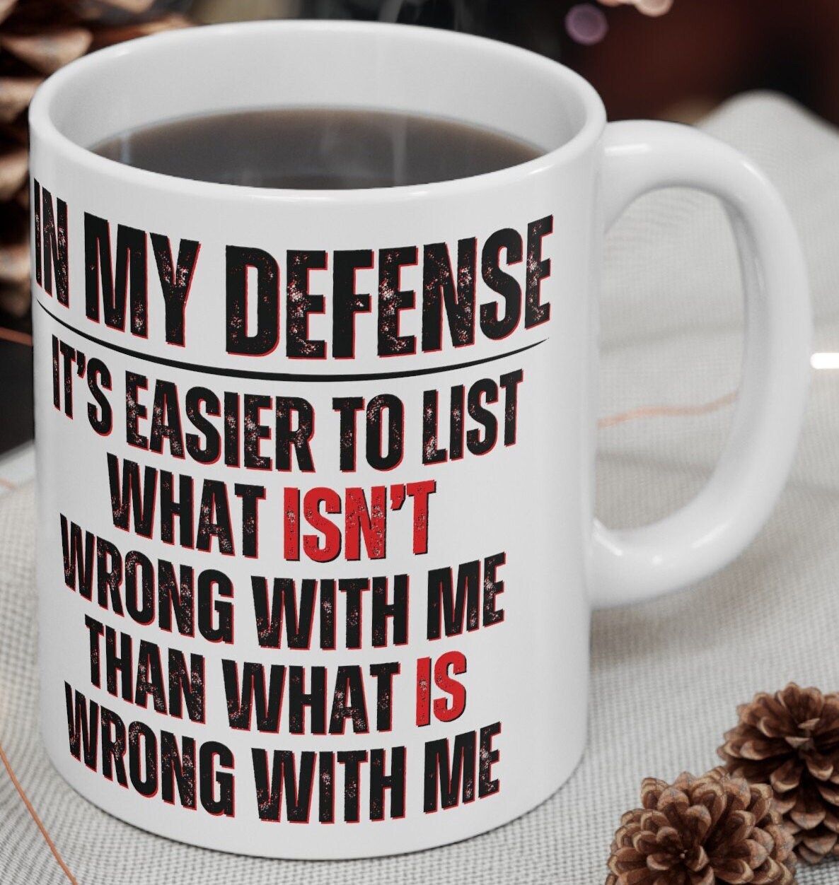 Funny in My Defense Mug for Special People It's Easier to List What Isn ...