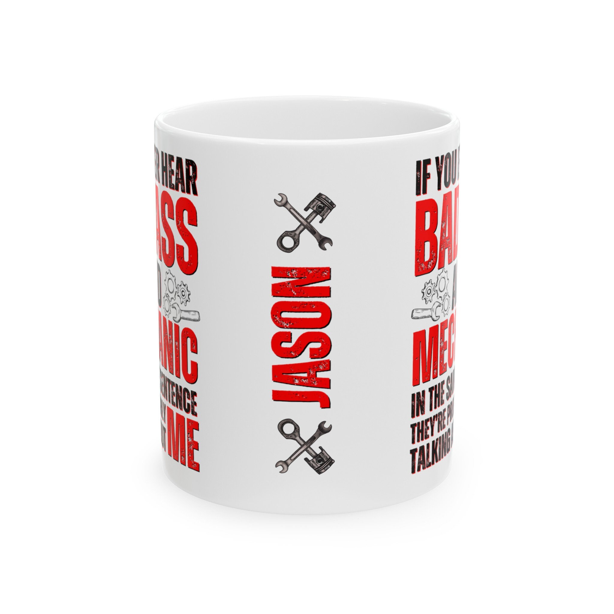 Customizable Mechanic Gift Mug for Mechanics If You Ever Hear Badass ...