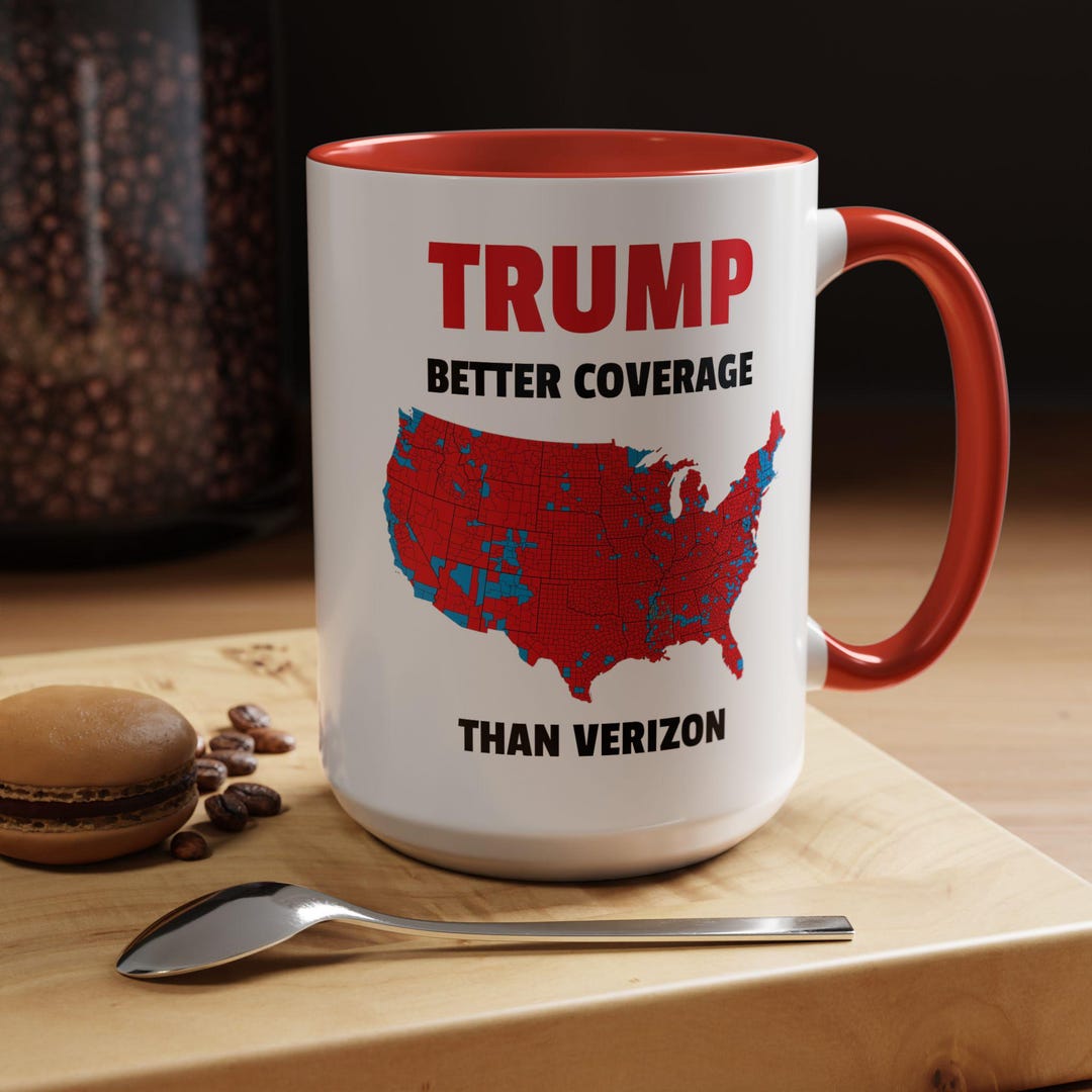 Trump Coffee Mug - 'better Coverage Than Verizon' - Great Gift for ...