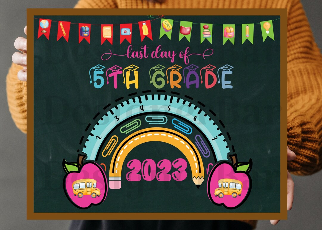 Last Day of Fifth Grade Sign-school Sign-5th Grade Chalkboard Photo ...