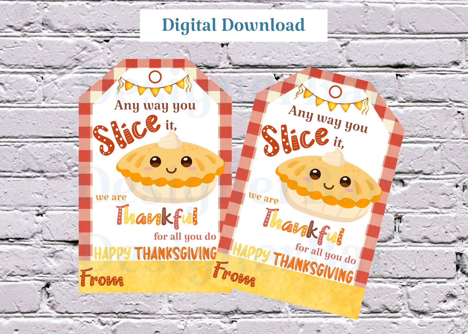 Any Way You Slice It Thanksgiving Gift Tag-thankful for All You Do Fall ...