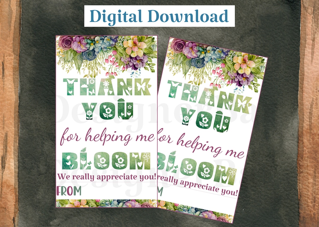 Thank You for Helping Me Bloom Appreciation Thank You Tag for Teachers ...