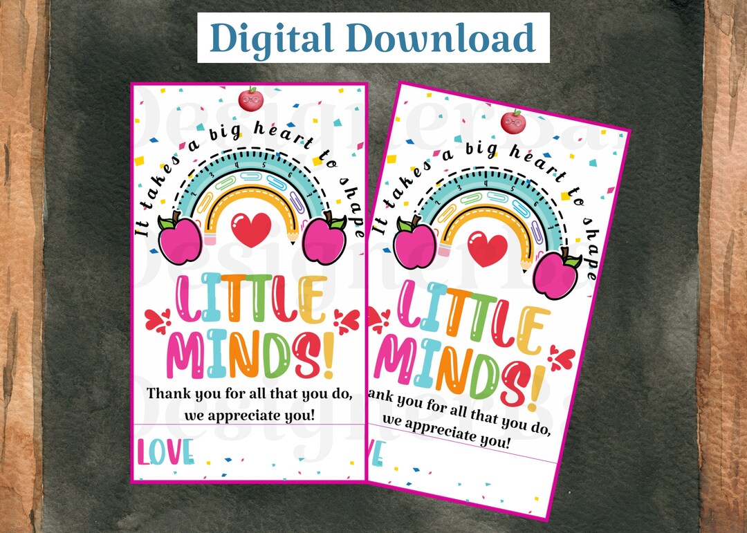 It Takes Big Heart to Shape Little Mind Teacher Appreciation Thank You ...