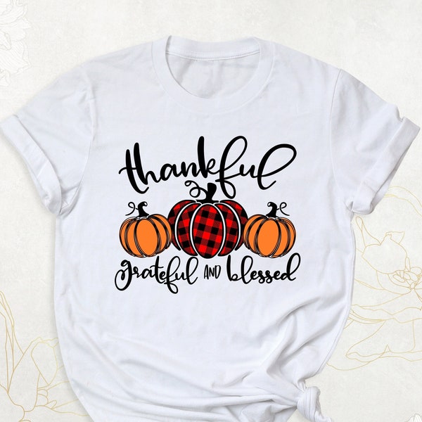 Grateful Thankful Blessed Shirt Etsy