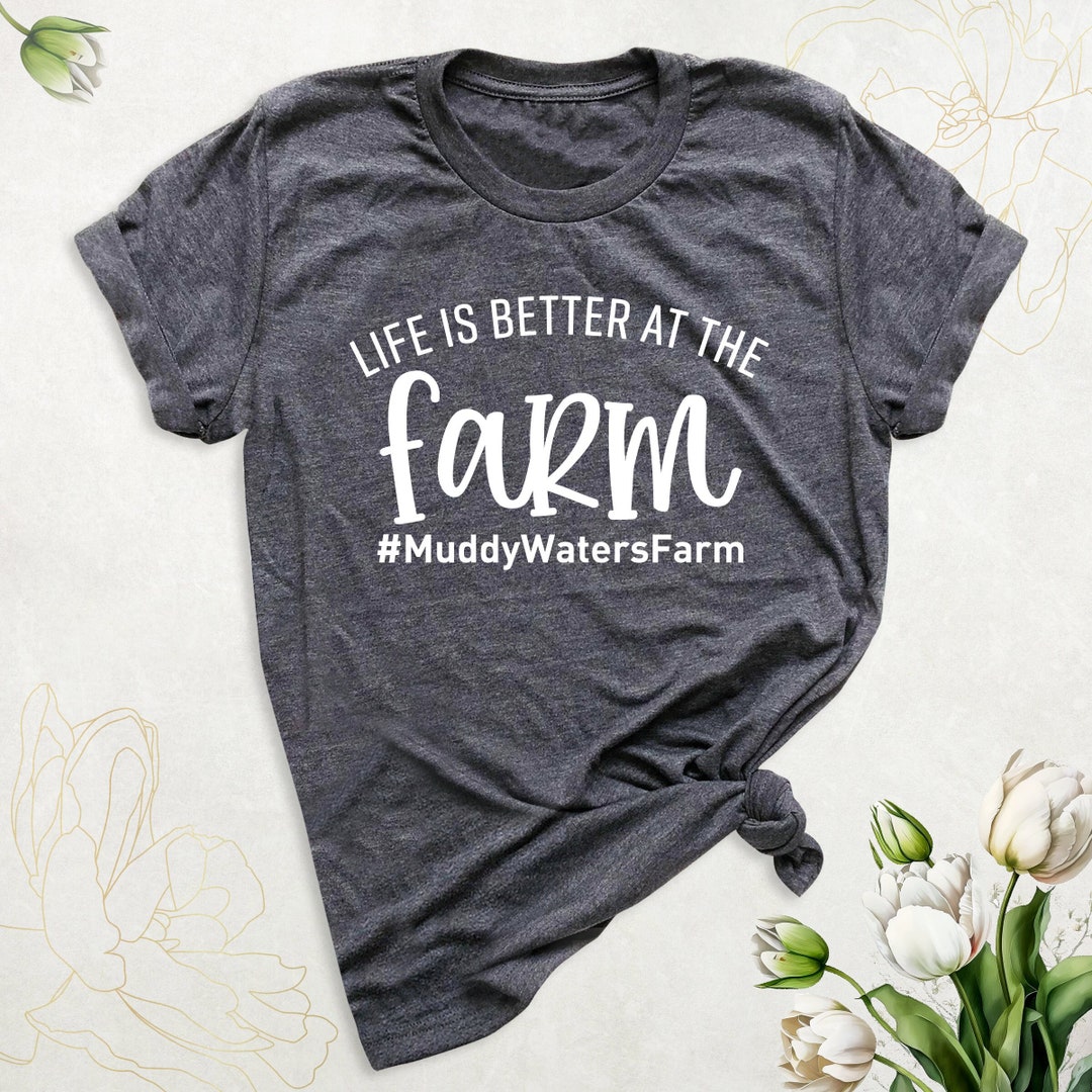 Life is Better at the Farm Shirt, Funny Farming Tee, Custom Farm Family ...