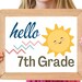 1st Day of Seventh Grade Sign - Hello 7th Grade Printable - First Day ...