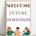 Science Classroom Decor, Welcome Future Scientists, High School Science ...